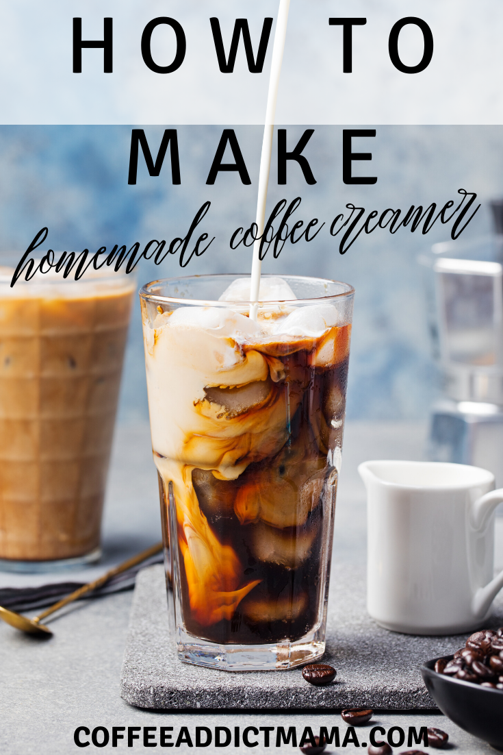 How To Make Homemade Coffee Creamer | Coffee Addict Mama
