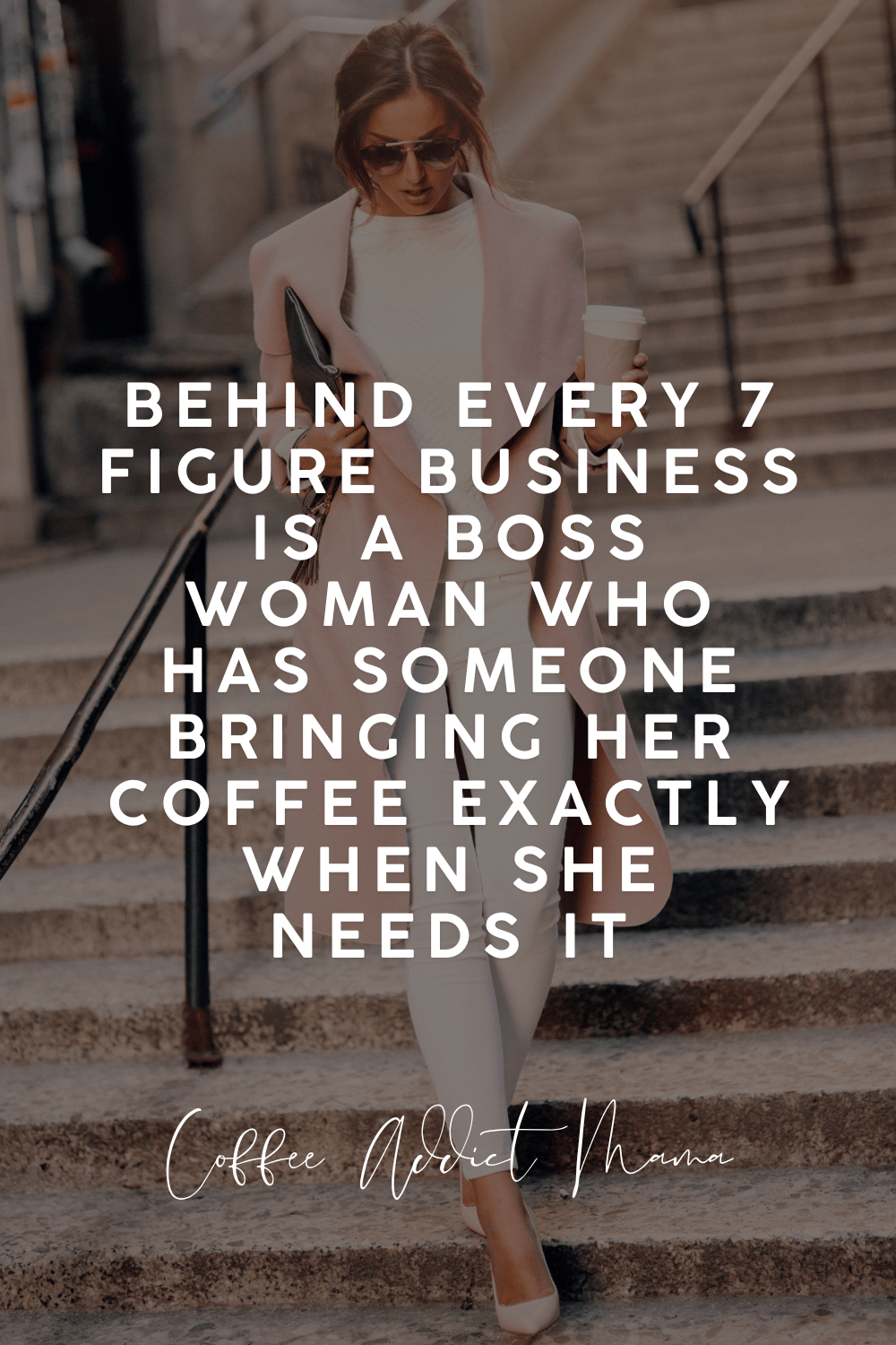 Boss Coffee Quotes and Sayings For Women In Business | Coffee Addict Mama